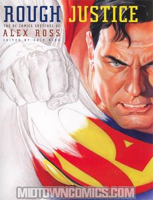 Rough Justice The DC Comics Sketchbook Of Alex Ross HC