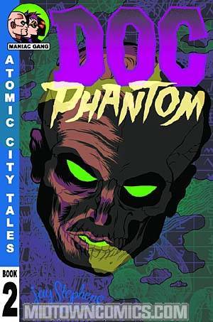 Atomic City Tales Vol 2 Doc Phantom TP