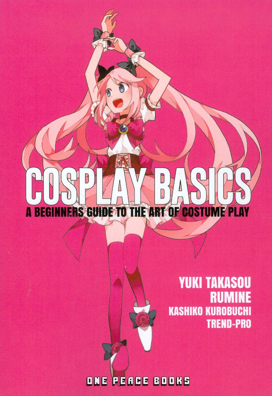 Cosplay Basics A Beginners Guide To The Art Of Costume Play GN