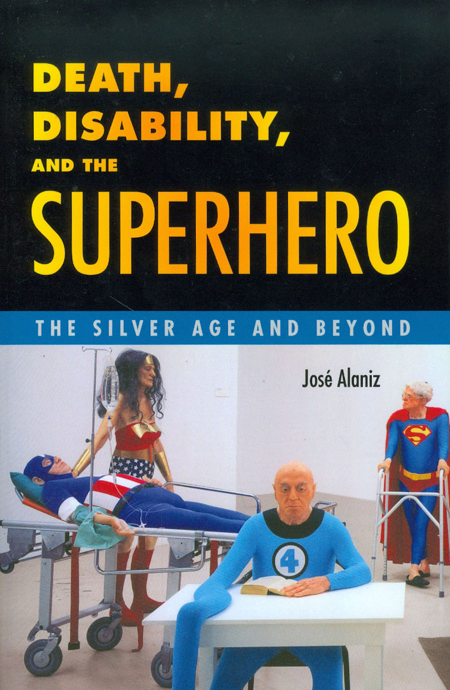 Death Disability And The Superhero SC