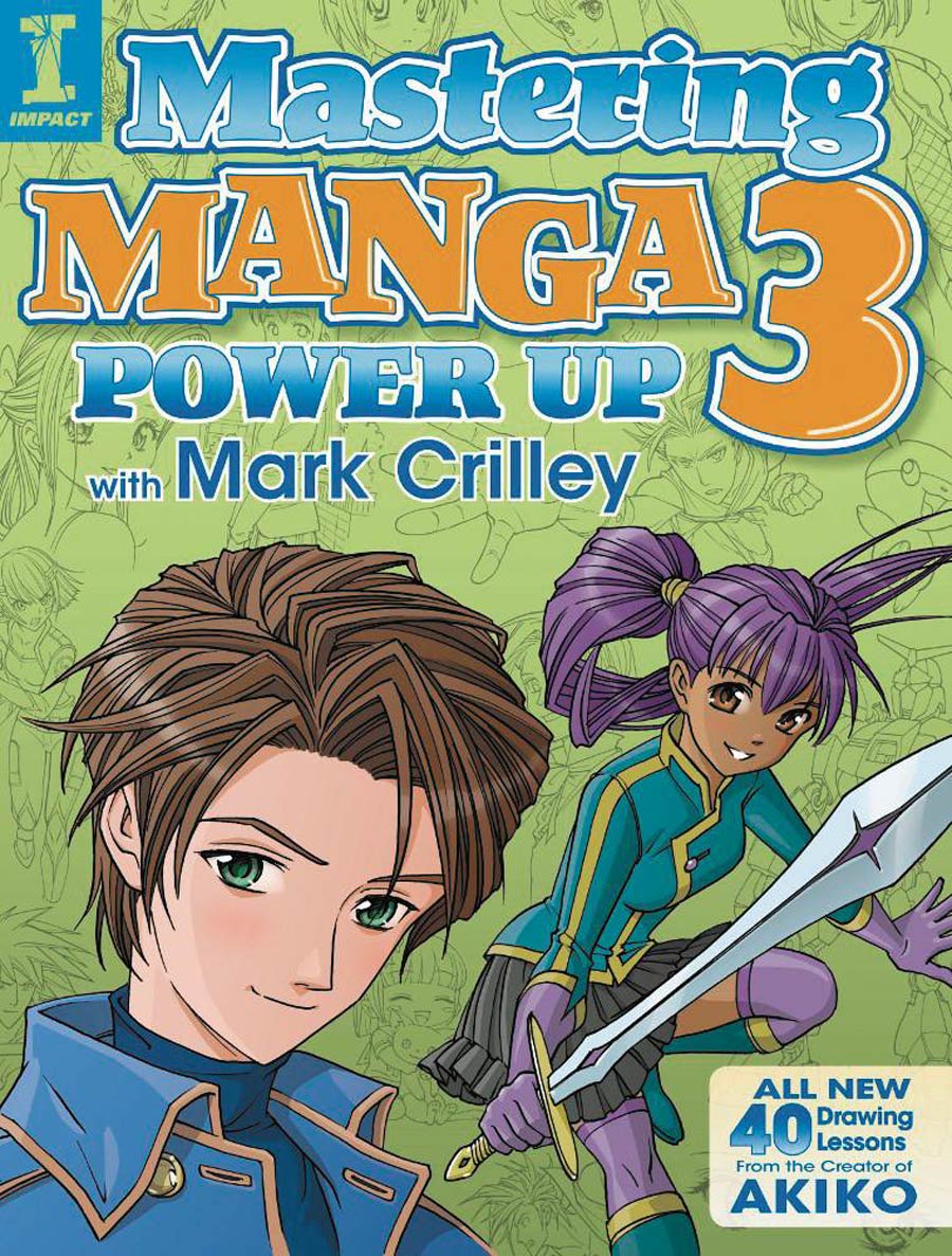 Mastering Manga 3 Power Up With Mark Crilley SC