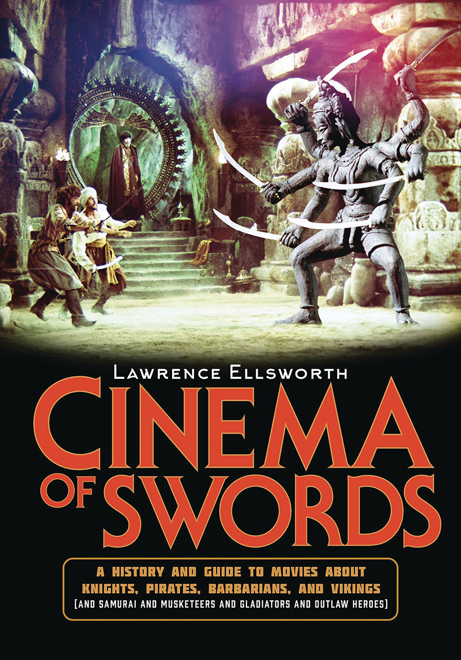 Cinema Of Swords A History & Guide To Movies About Knights Pirates ...