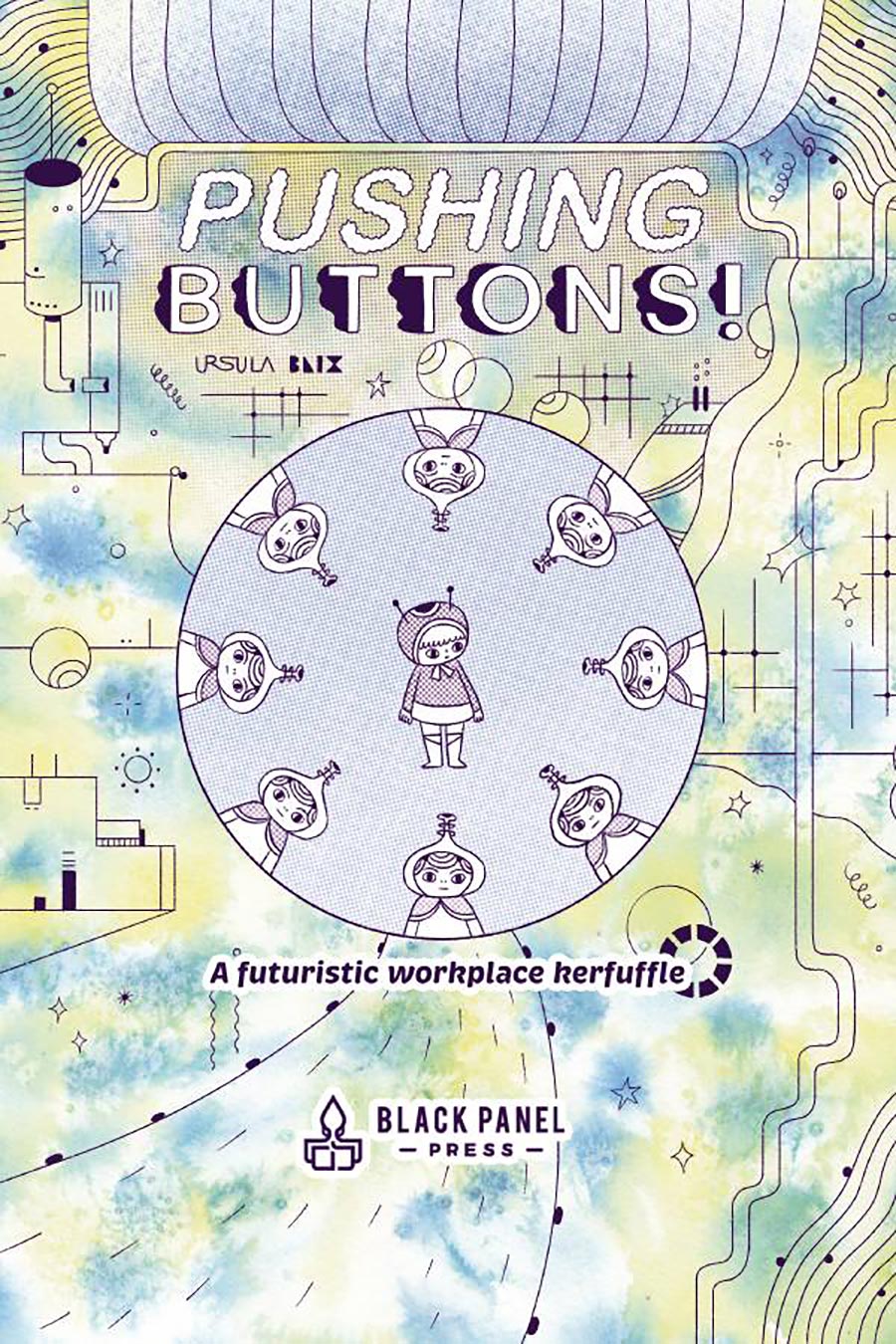 Pushing Buttons A Futuristic Workplace Kerfuffle HC