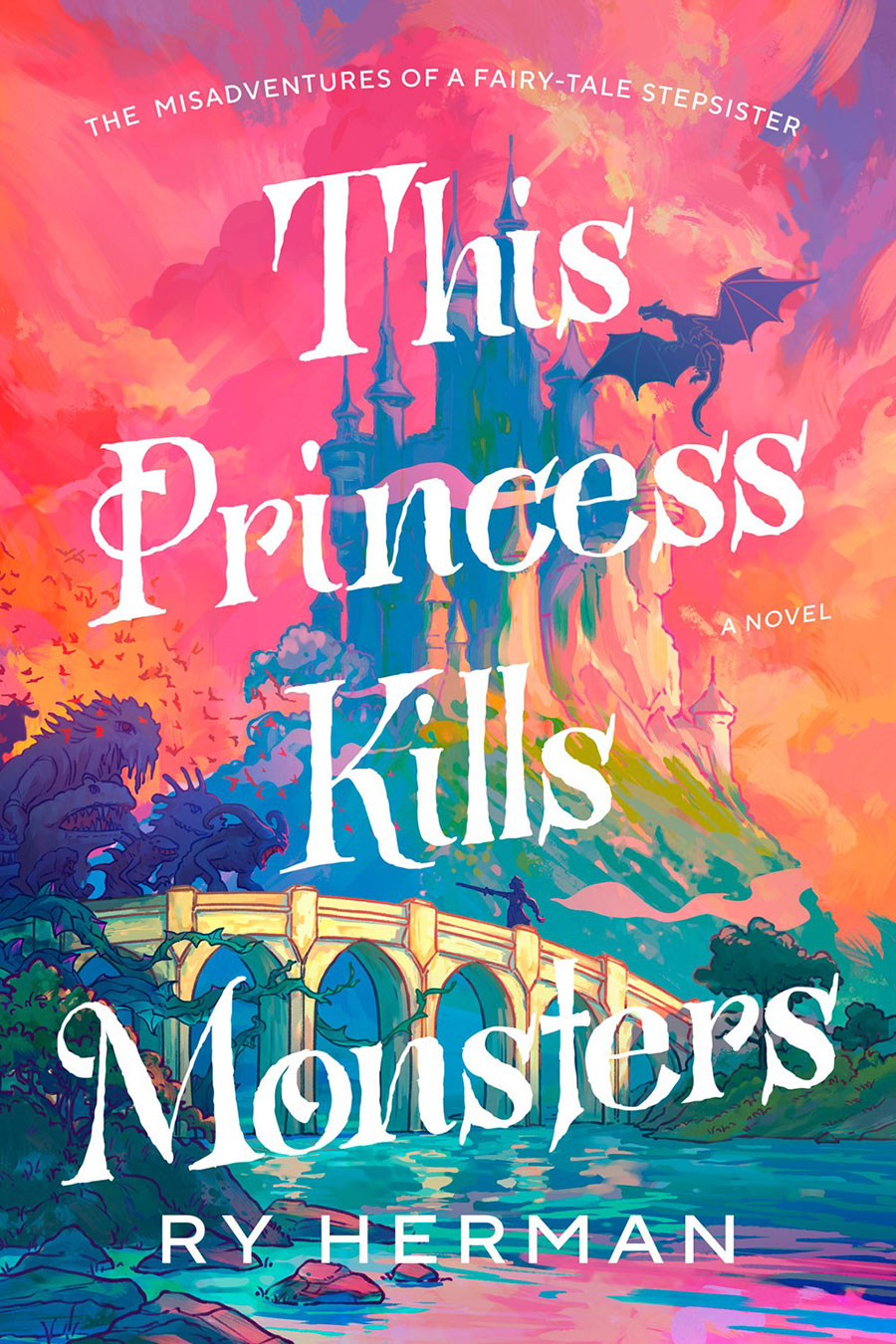 Misadventures Of A Fairy-Tale Stepsister This Princess Kills Monsters A ...