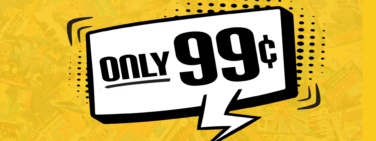 Select back issues only 99cents