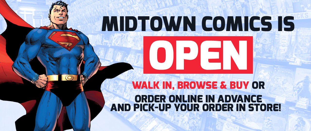 Midtown Comics is OPEN